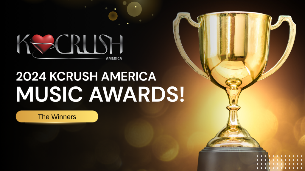 🏆 Announcing The Winners of The 2024 KCrush America Music Awards!